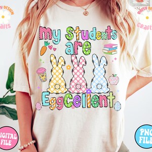 My Students Are Eggcellent Png, Teacher Easter Png, Teacher Bunny ...