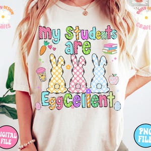 My Students Are Eggcellent Png, Teacher Easter Png, Teacher Bunny ...