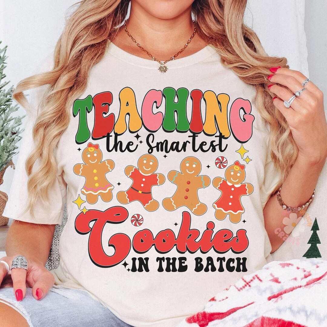 Gingerbread Teacher Christmas Png, I Teach the Smartest Cookies ...