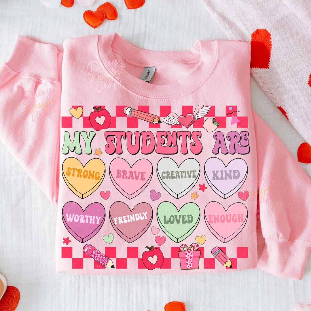 My Students Are Valentine SVG, Heart Candy Png, Positive Affirmations ...
