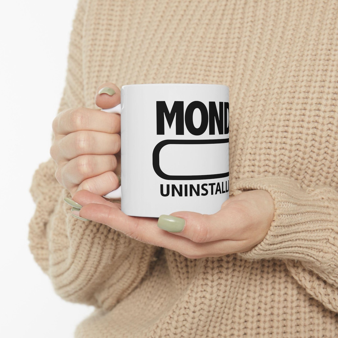 Funny Monday Coffee Mug - Uninstalling Monday | Gift for Coffee Lovers ...