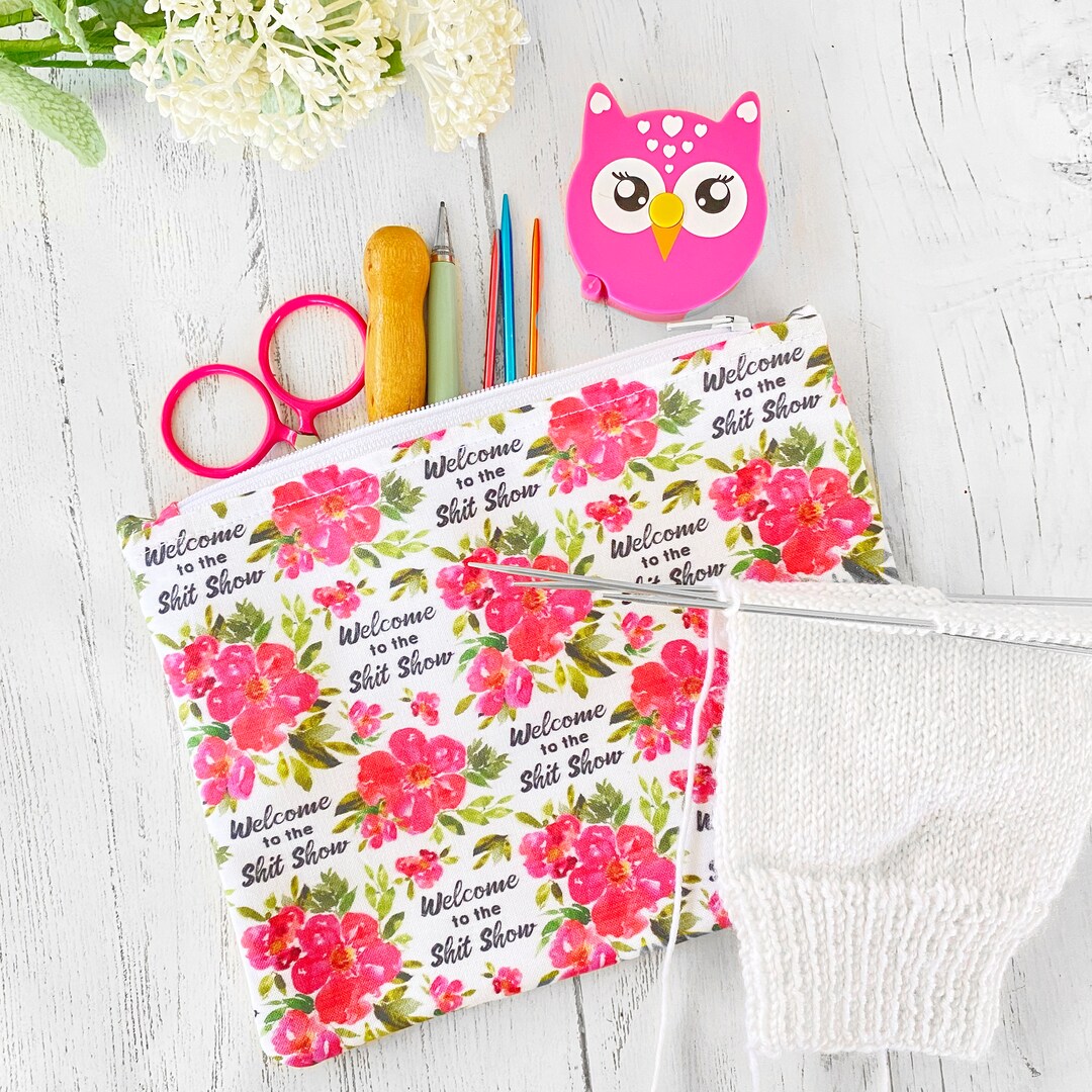 Welcome to the Shit Show Pouch, Knitting Bag, Accessory Pouch, Gifts ...