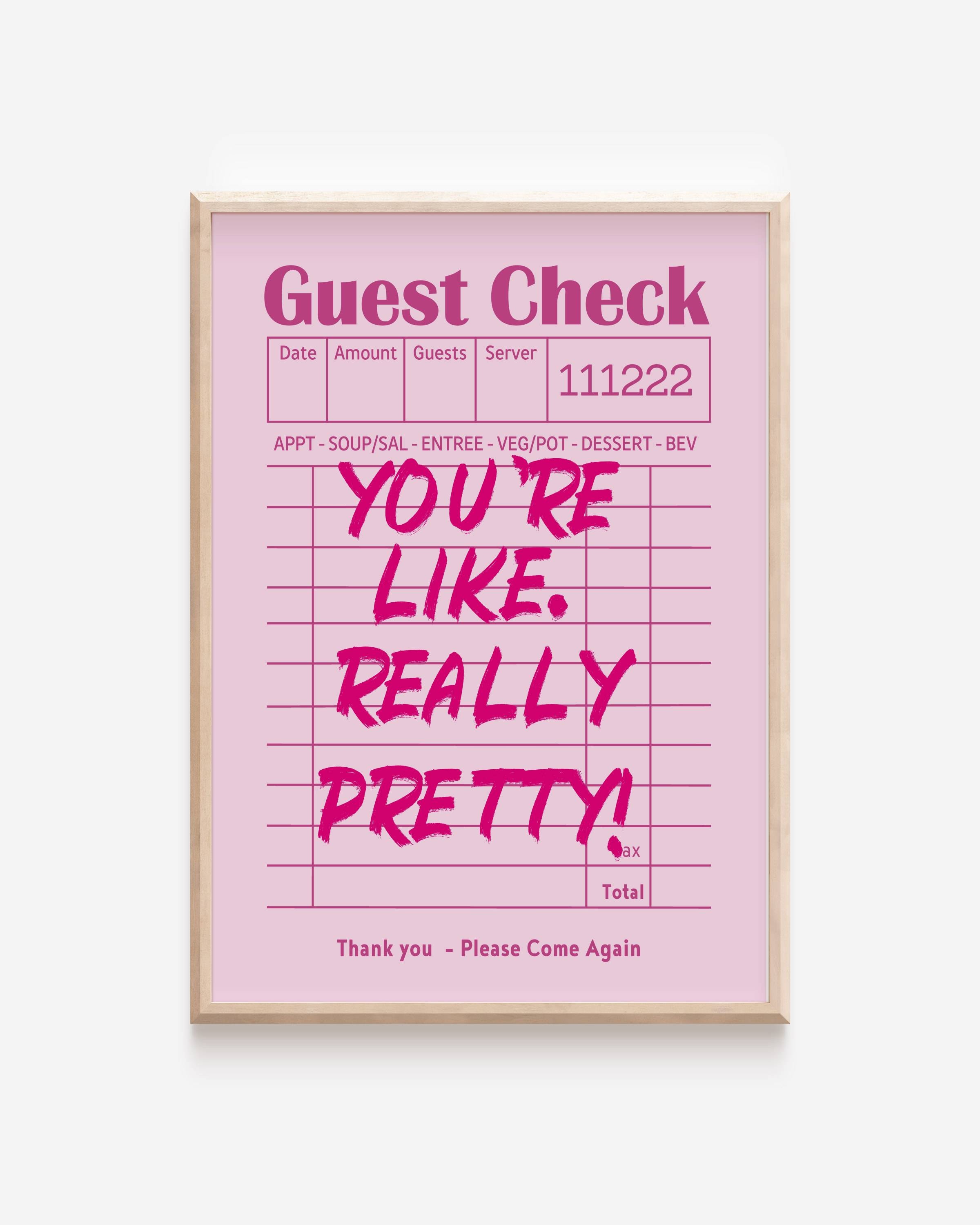 You're Like Really Pretty Guest Check Poster: Funky Dorm Decor (digital ...