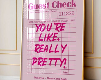 You're Like Really Pretty Guest Check Wall Decor Print - Etsy