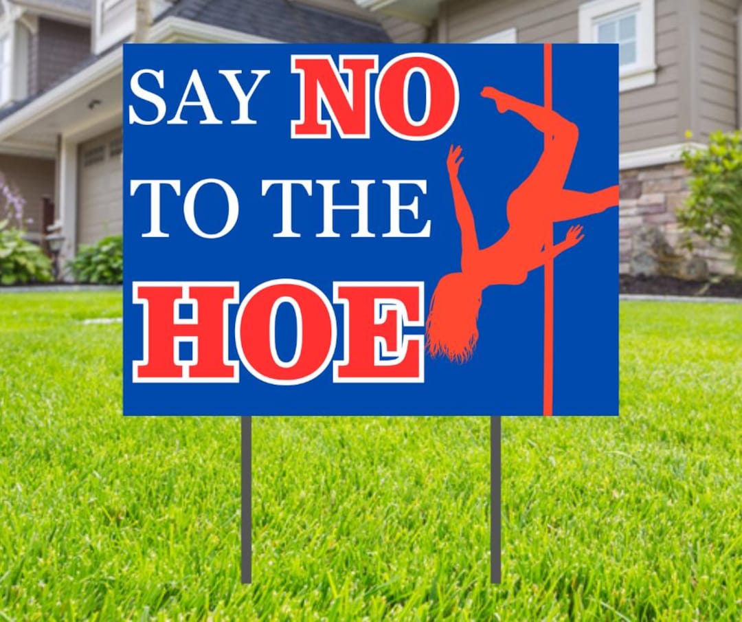 Say No to the Hoe 12"x12" Double-sided Yard Sign - Etsy