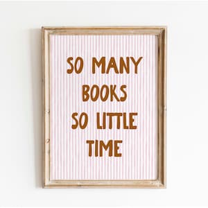 So Many Books so Little Time Art Print, Bookish Poster, Reading Poster ...