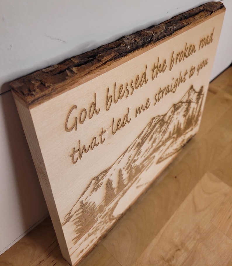 God Blessed the Broken Road Sign, Wood Plaque, Live Edge Sign, Laser ...