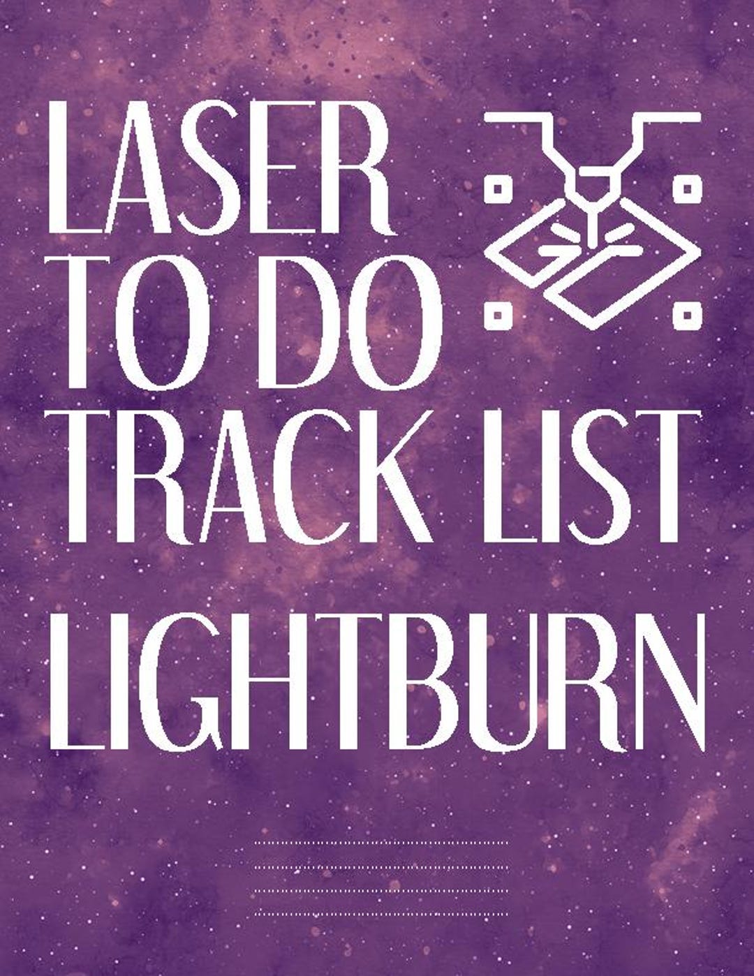 Laser to Do Project Track List Lightburn Record Template Interactive ...