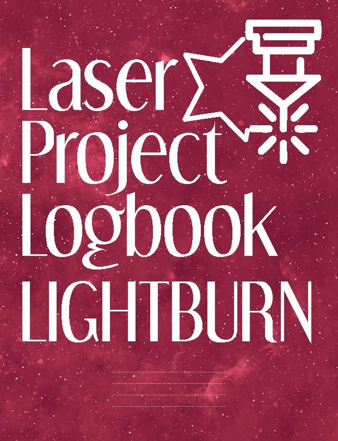 Laser Project Lightburn Logbook Printable 100 Page Notebook Letter Size ...