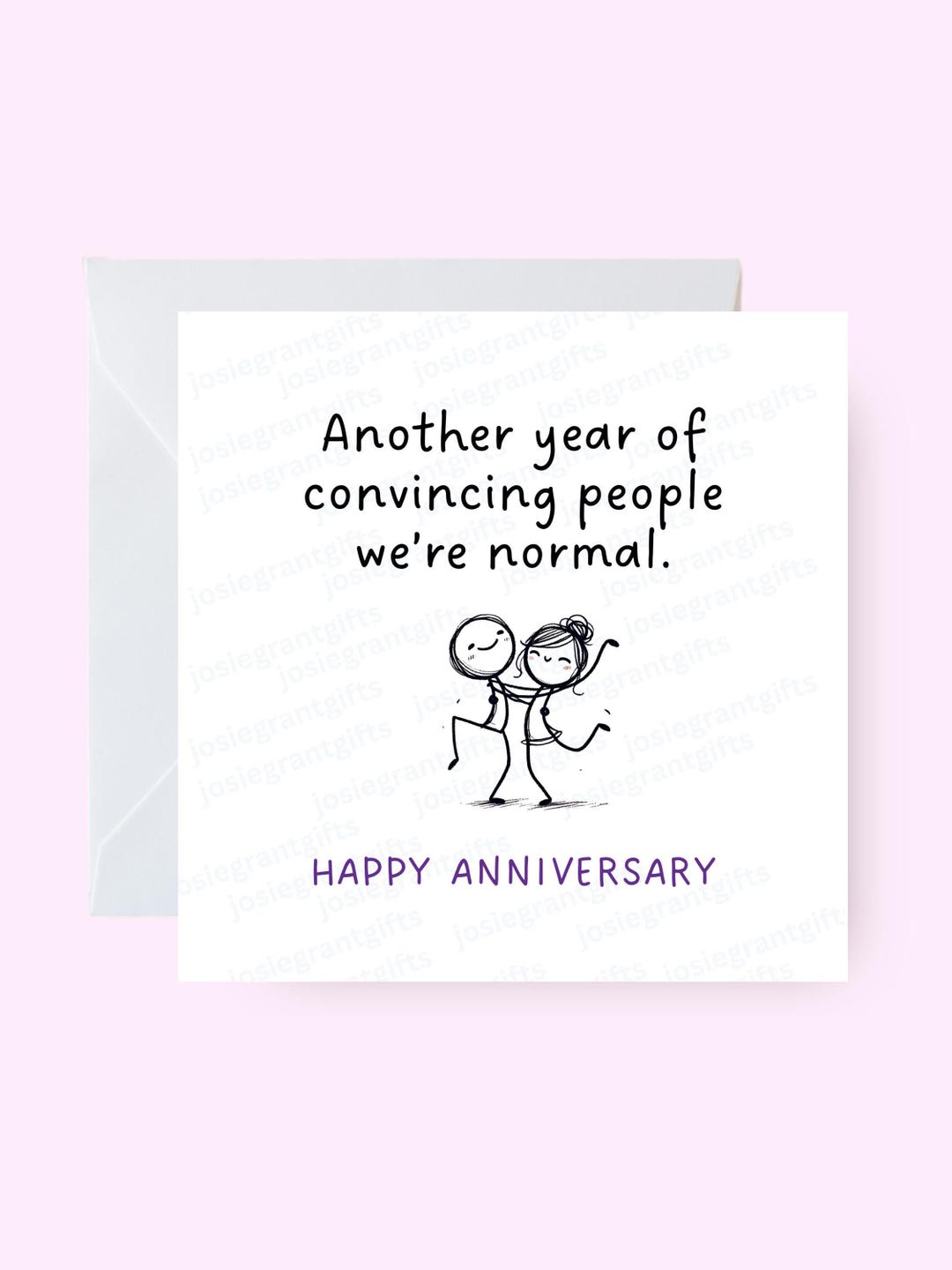 Funny Anniversary Card, Another Year of Convincing People We're Normal ...