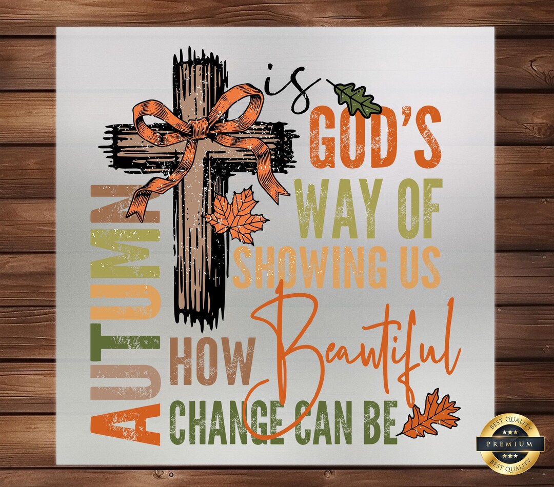 Autumn God's Way DTF Transfer: Fall Apparel Iron-on Decal - Etsy