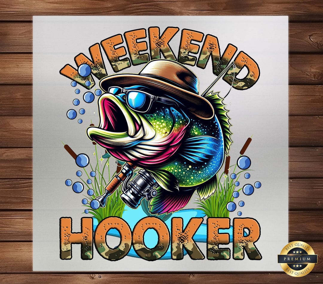 Colorful Weekend Hooker Fishing DTF Transfer, Vibrant Angler Design, DIY Craft Supplies for T ...
