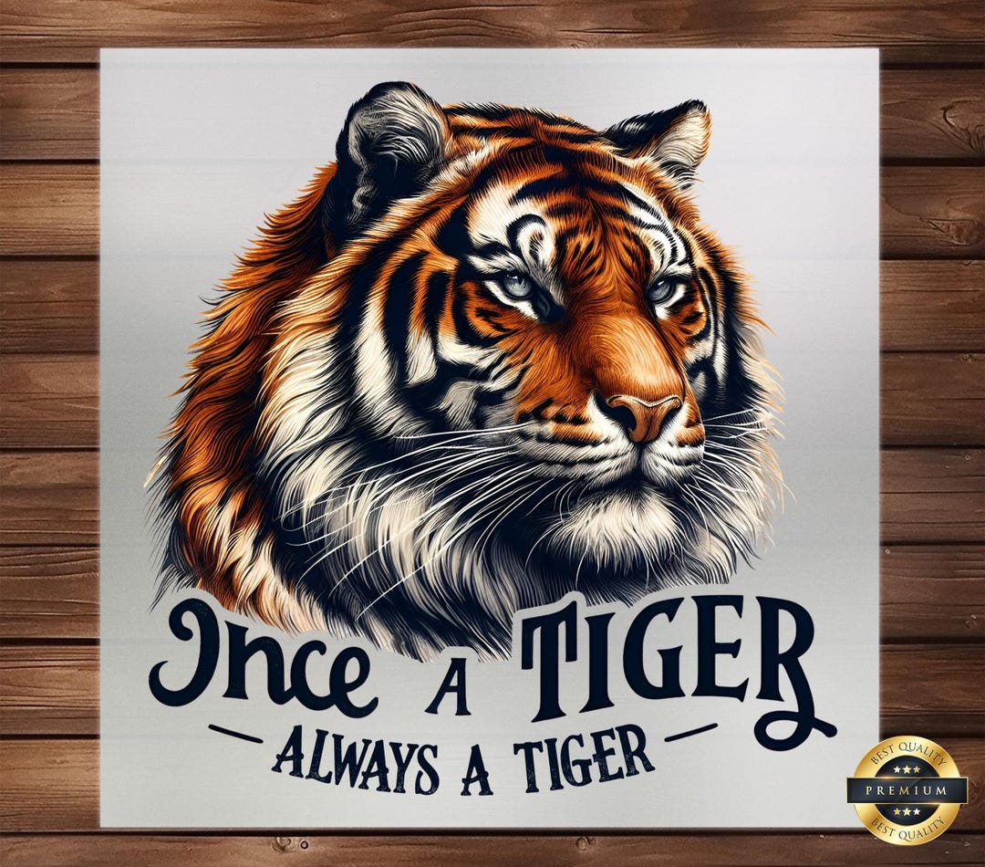 Once a Tiger, Always a Tiger DTF Transfer, Watercolor Elegance, Alumni ...