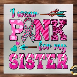I Wear Pink for My Sister DTF Transfer: Iron-on Accent - Etsy