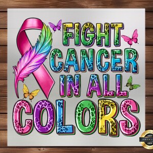 Fight Cancer in All Colors DTF Transfer: Awareness Design - Etsy