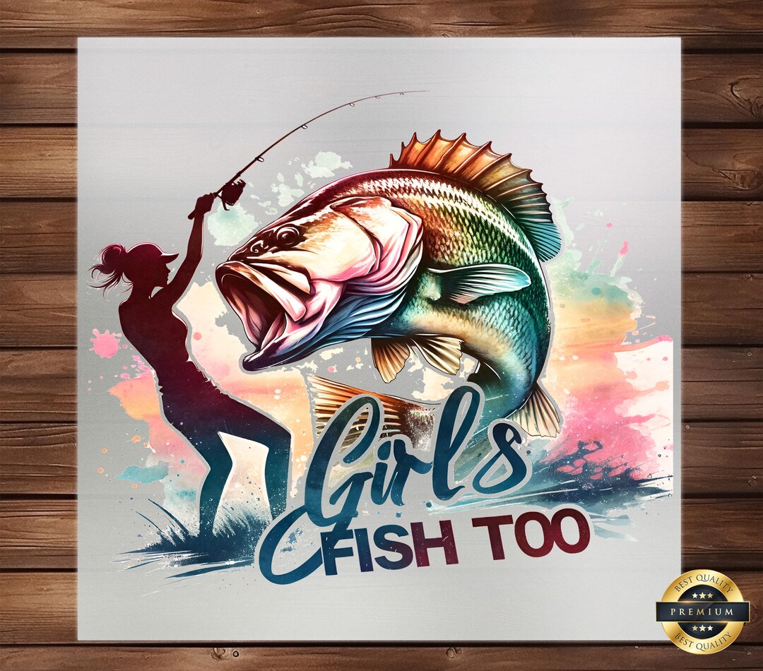 Women Fish Too DTF Transfer: Angler's Pride Iron-on Decal - Etsy
