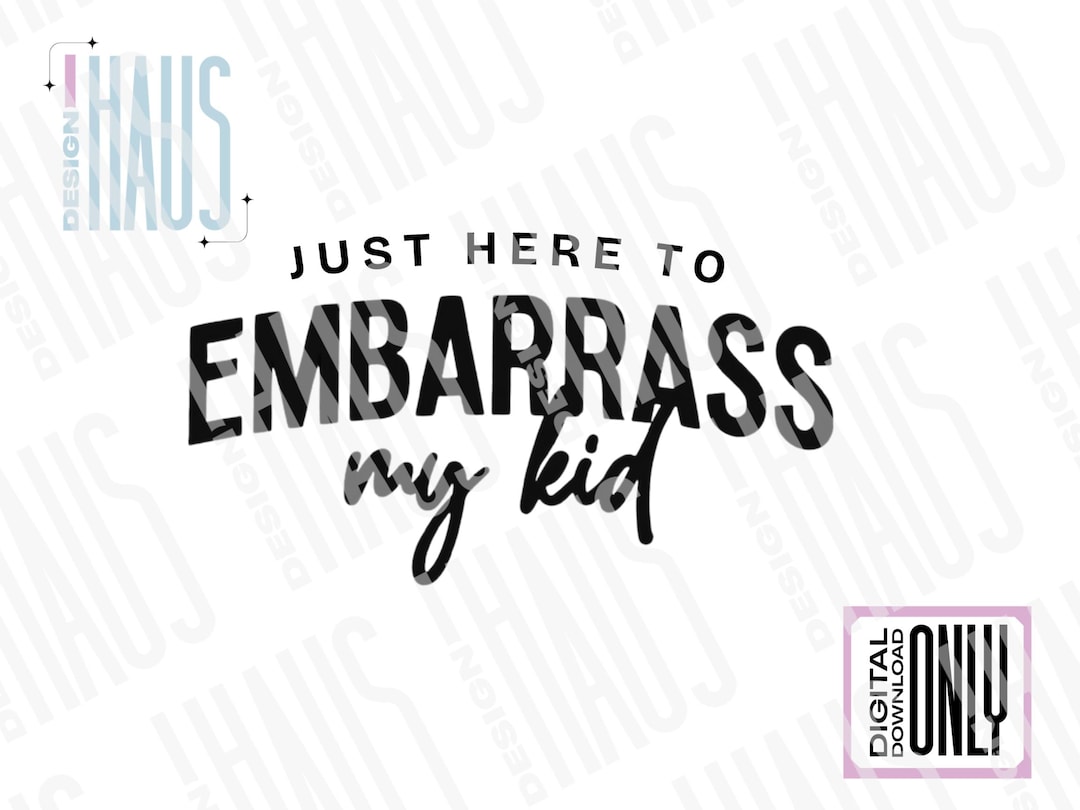 Just Here to Embarrass My Kids PNG, Funny Mom Hat PNG, Mom Humor PNG ...
