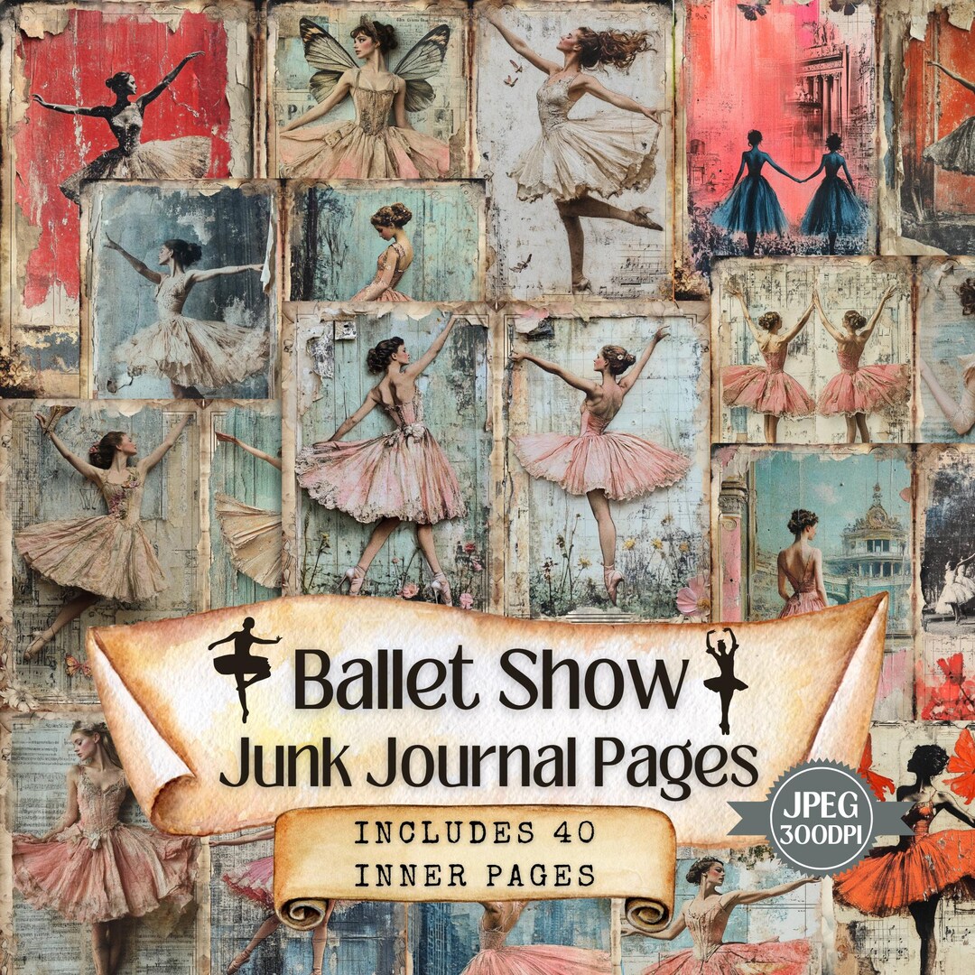 Ballet Show Junk Journal Pages, Vintage Ballet Dance Themed Kit, Shabby ...