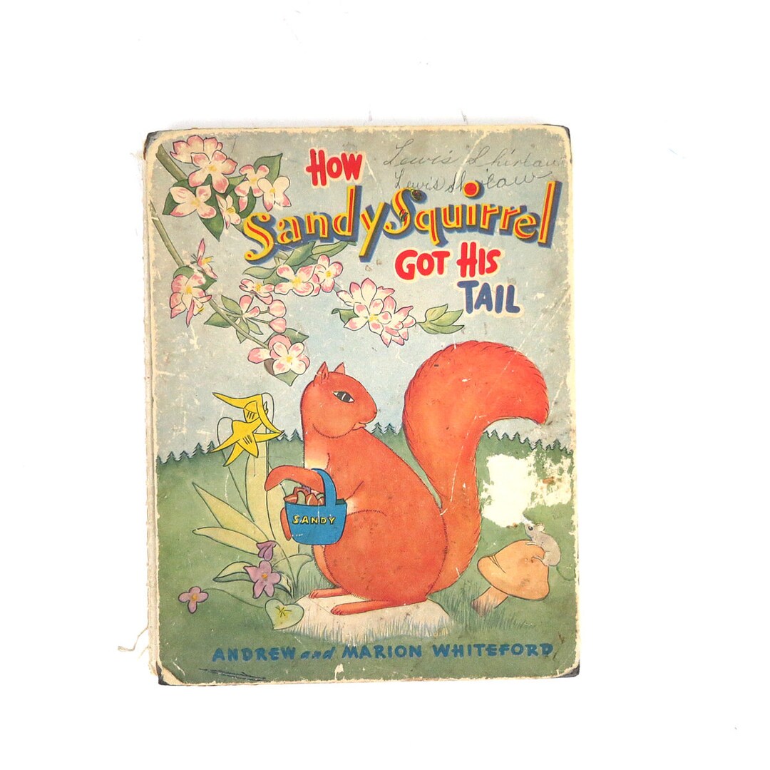 Vintage How Sandy Squirrel Got His Tail by Andrew and Marion Whiteford ...