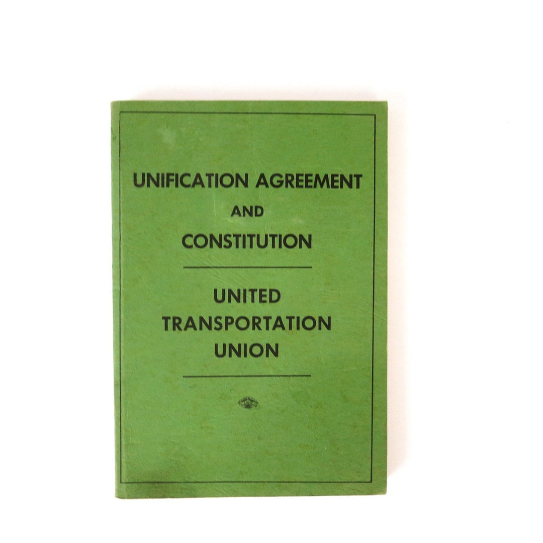 Vintage Unification Agreement and Constitution United Transportation ...