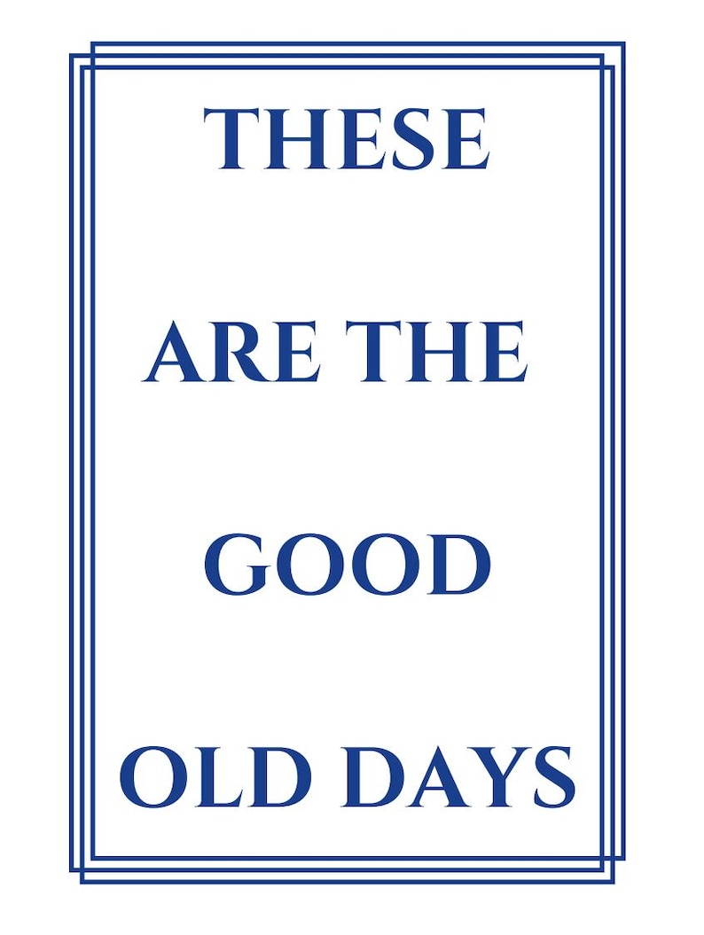 GOOD OLD DAYS Print - Etsy