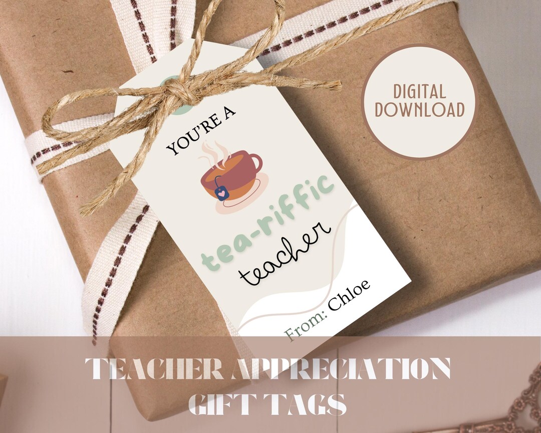 Teacher Appreciation Tea Gift Tags - End of Year Gift - Preschool or ...
