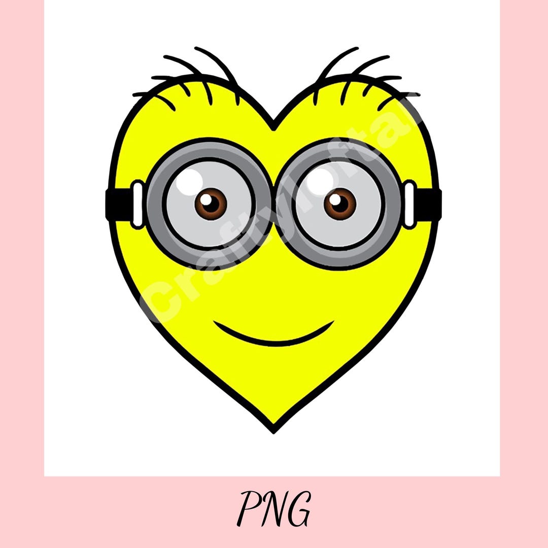 Minion Png Minion Heart Png Digital Minions Poster Minions Shirt T ...