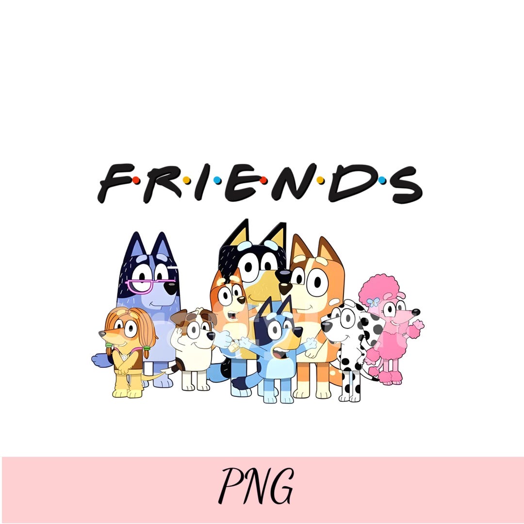BLUEY PNG, Bluey Family, Bluey T-shirt, Bluey Sublimation Png, Bluey ...