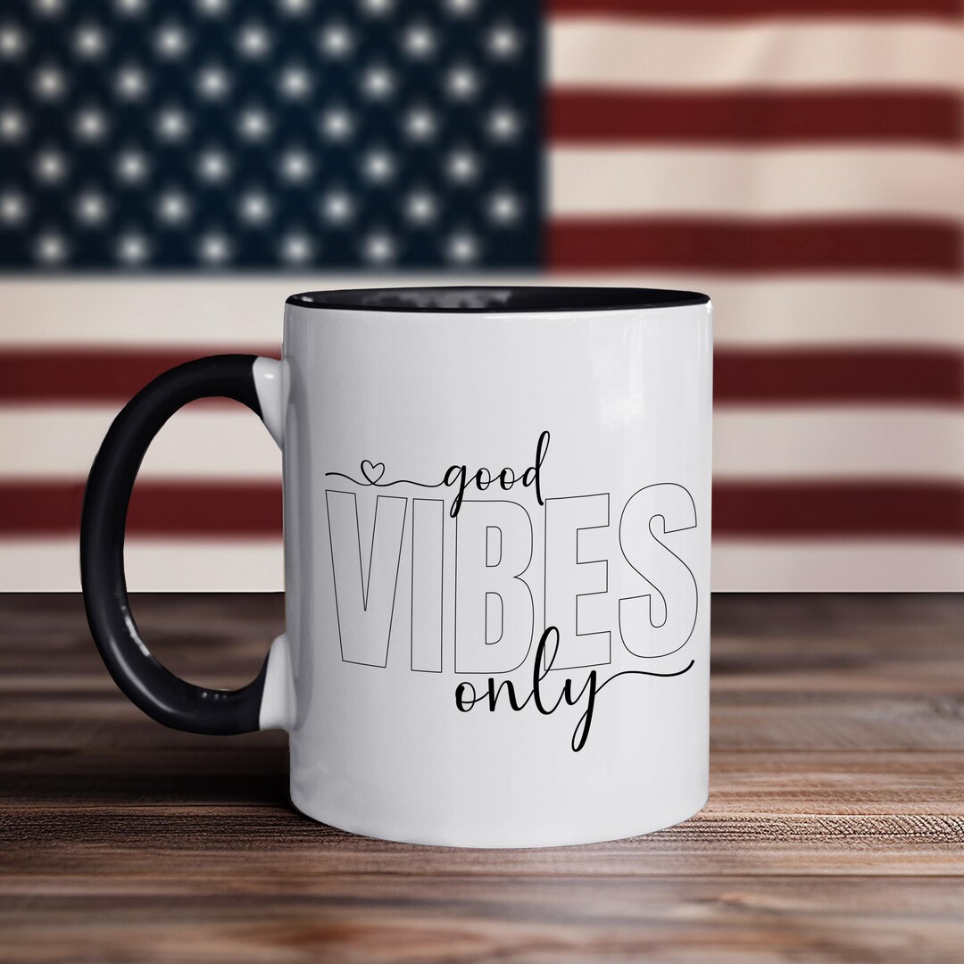Good Vibes Only Mug, Good Vibes Birthday Gift Mug, Motivational Saying ...