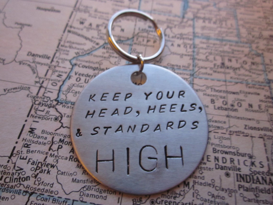 Keep Your Head, Heels and Standards High - Metal Hand Stamped Key Chain ...