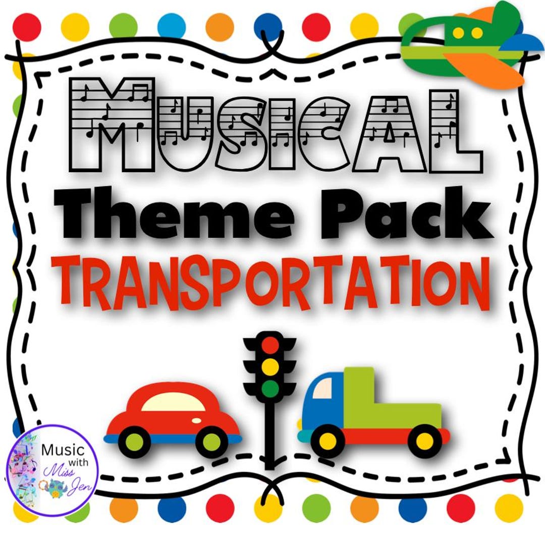 Transportation Musical Theme Pack for Preschool-grade 2 | 7 Songs About ...