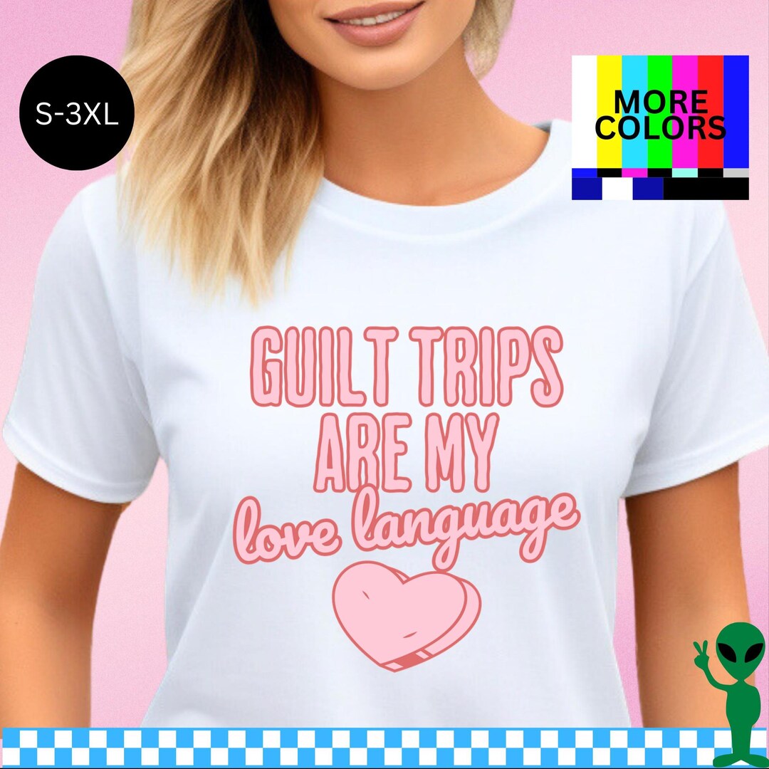 Guilt Trips Love Language Shirt, Funny Mother's Day Gift - Etsy