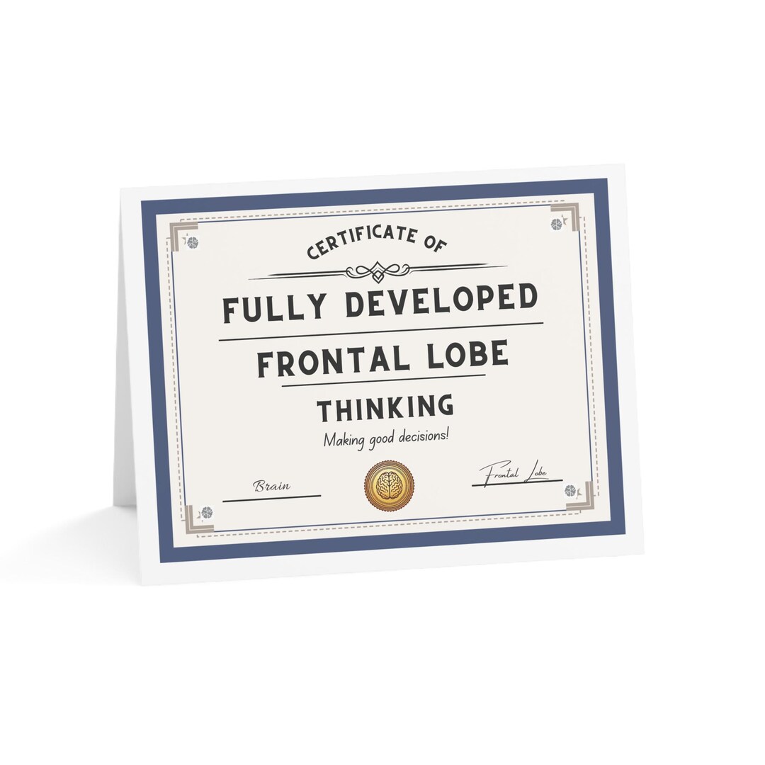 Birthday Card: Certificate of Fully Developed Frontal Lobe Thinking - Etsy
