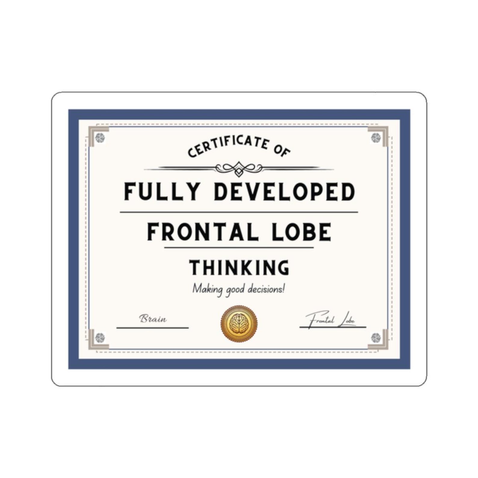 Certificate of Fully Developed Frontal Lobe Thinking - Etsy