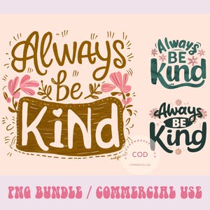 Always Be Kind Bundle, Kindness Png, Be Kind Png, Sublimate Designs ...