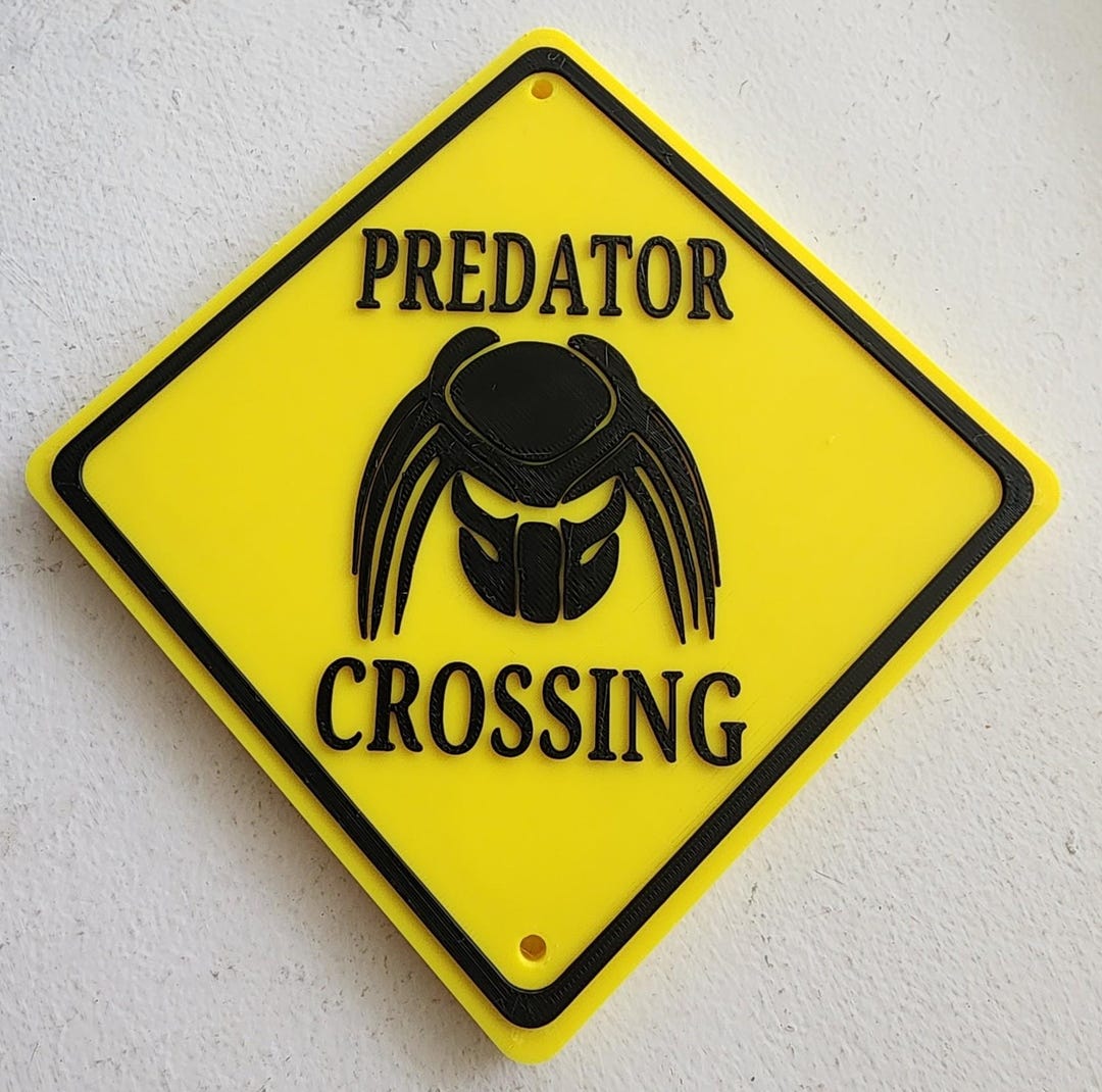 The Ultimate Predator Crossing Sign - 3D Printed! - Etsy