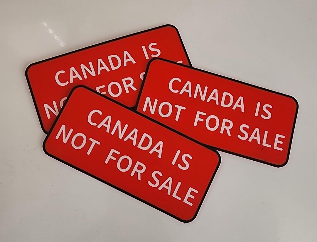 Canada Not for Sale Sign - Etsy