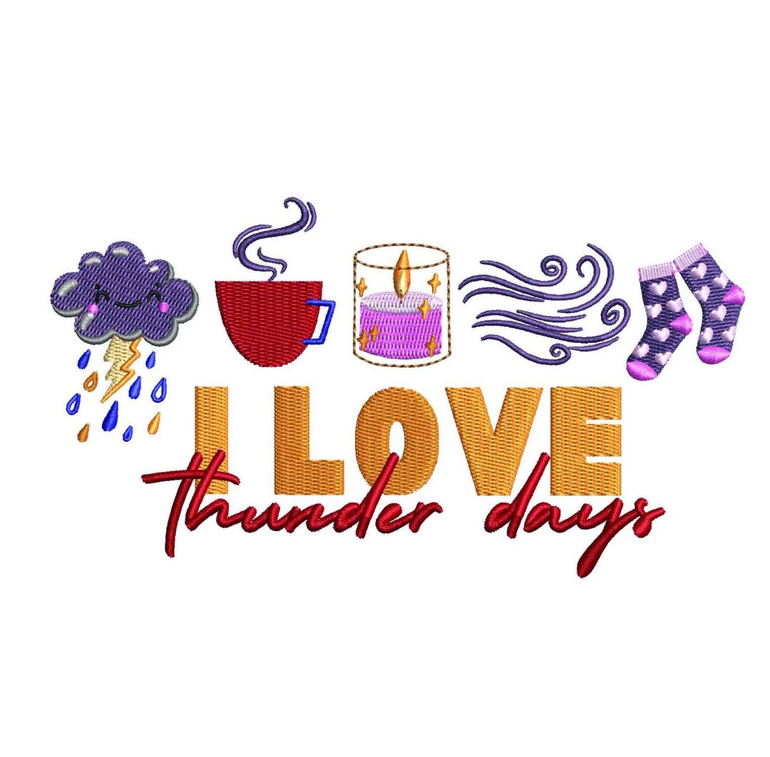 I Love Thunder Days Machine Embroidery Design, Fresh Trendy Original ...