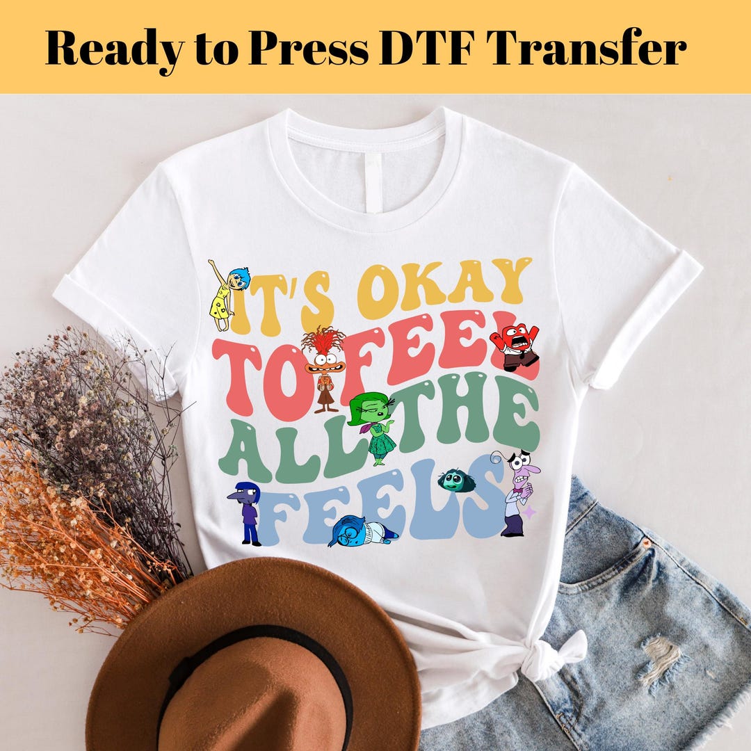 Inside Out It's Okay to Feel All the Feels DTF Transfer ,inside Out Dtf ...