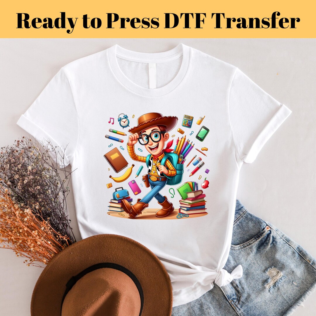 Toy Story Back to School Dtf, Ready to Press Transfers - Shipped Direct to Film,back to School ...
