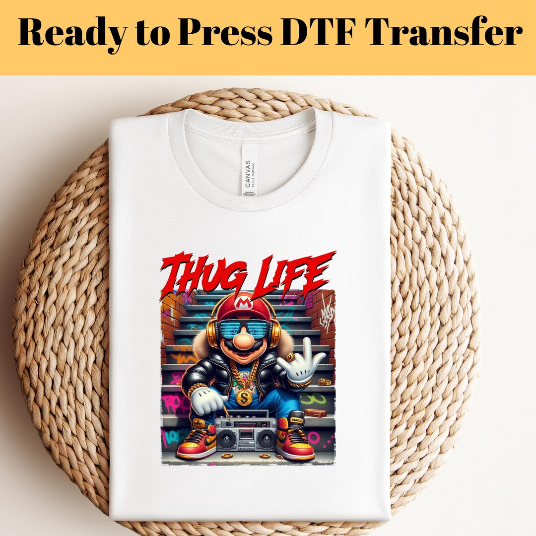 Super Mario Thug Life DTF Transfer, Ready to Press, Mario Dtf, ,mario ...