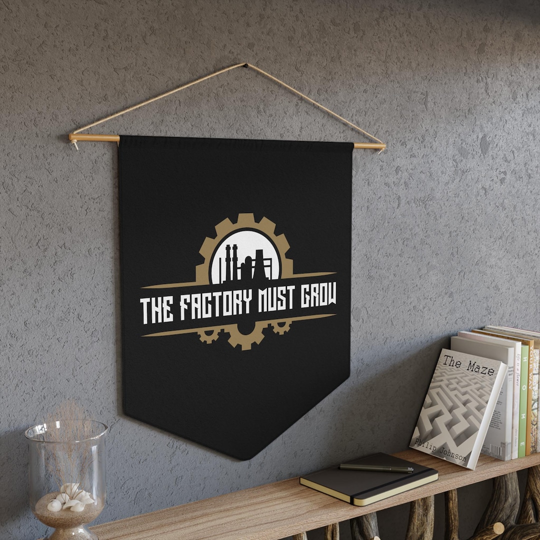 The Factory Must Grow Pennant - Etsy