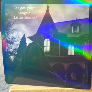 Cat Got Your Tongue, Little Mouse?- Holographic Sticker for Zade ...