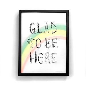 Rainbow Art Print: Glad to Be Here, Hand-painted Screenprint - Etsy