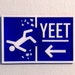 Yeet Exit Signs Nerdy Gifts Funny Home Decor Warning Signs ...