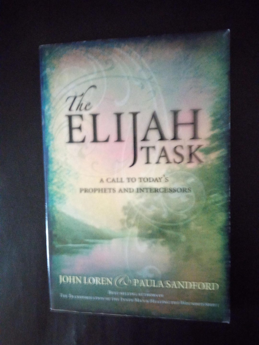 2006 the Elijah Task by John Loren and Paula Sandford Published by ...