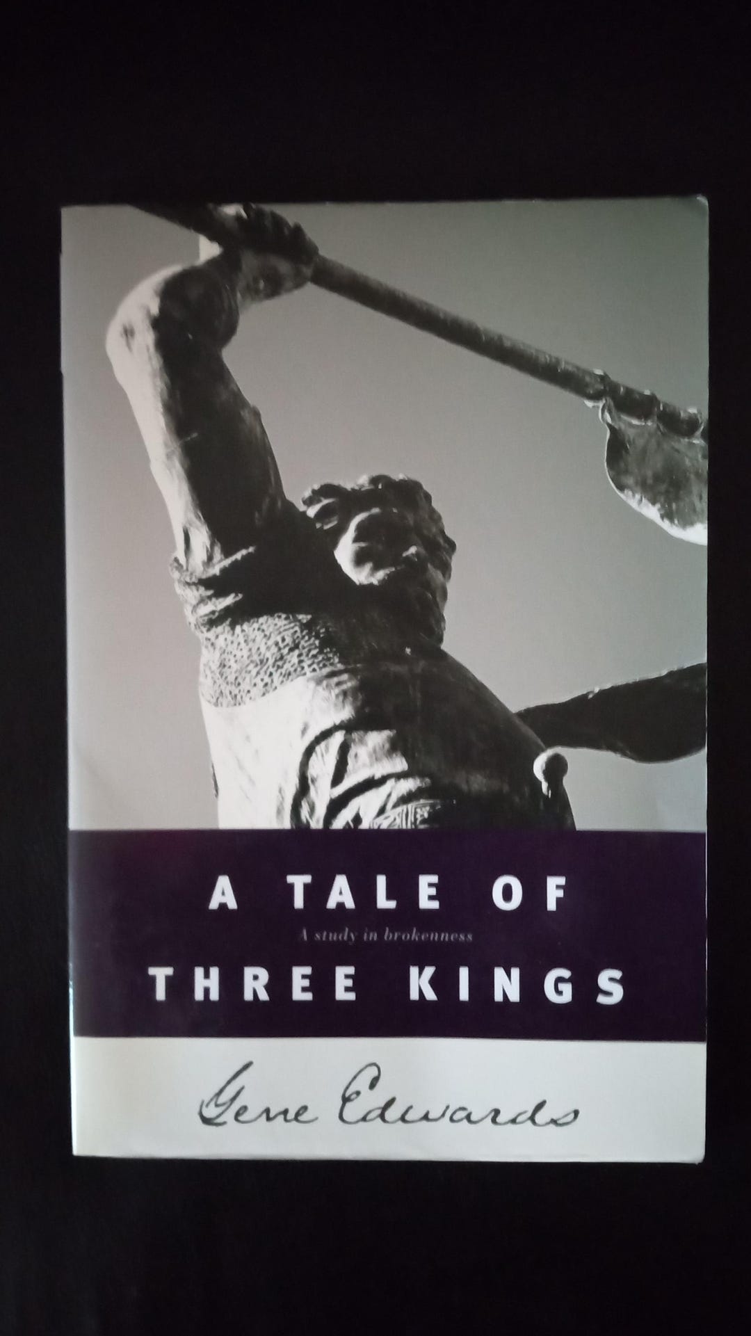 A Tale of Three Kings by Gene Edwards 1992 Published by Tyndale House ...
