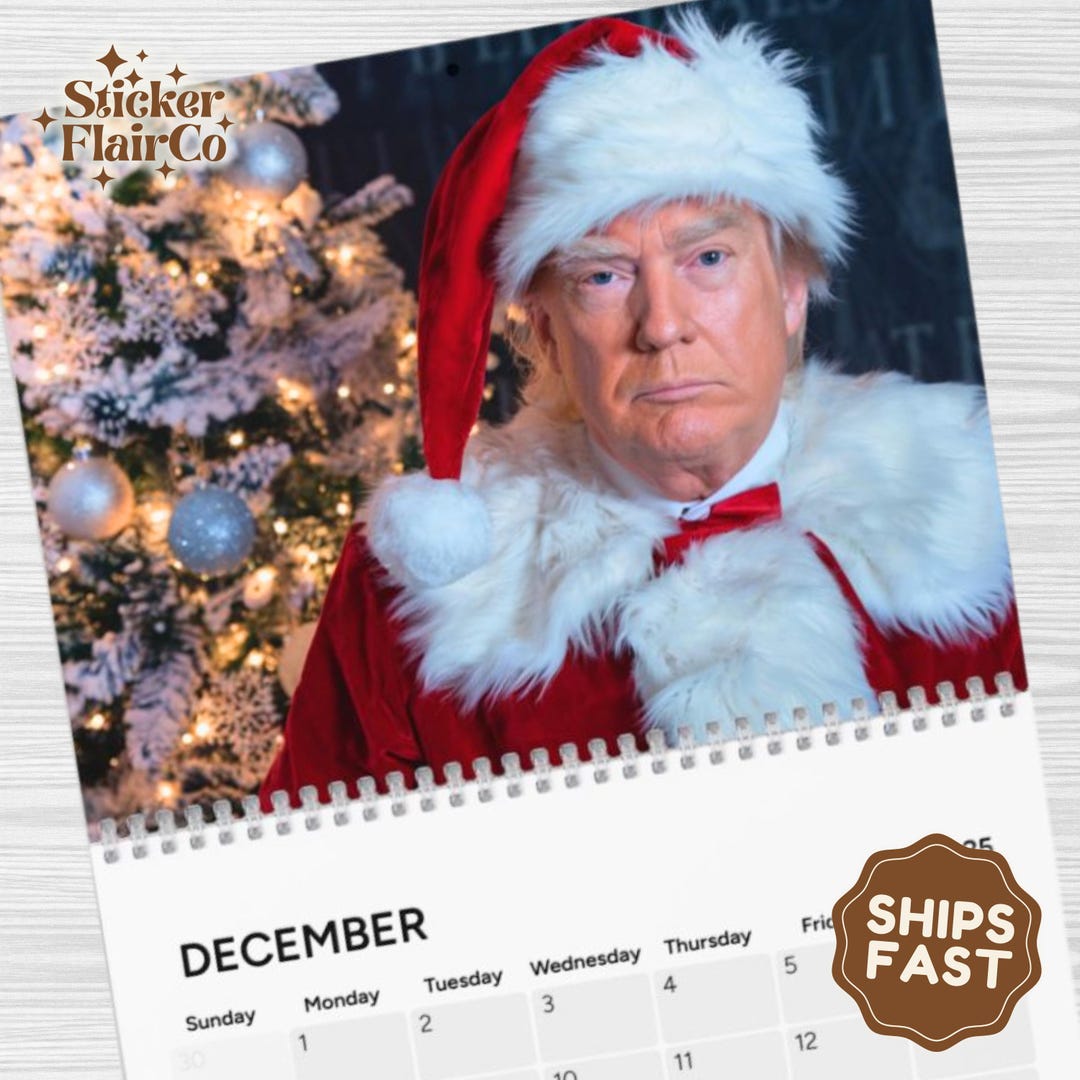 Trump Calendar 2025, Funny Presidential Gift, Political Collectible ...
