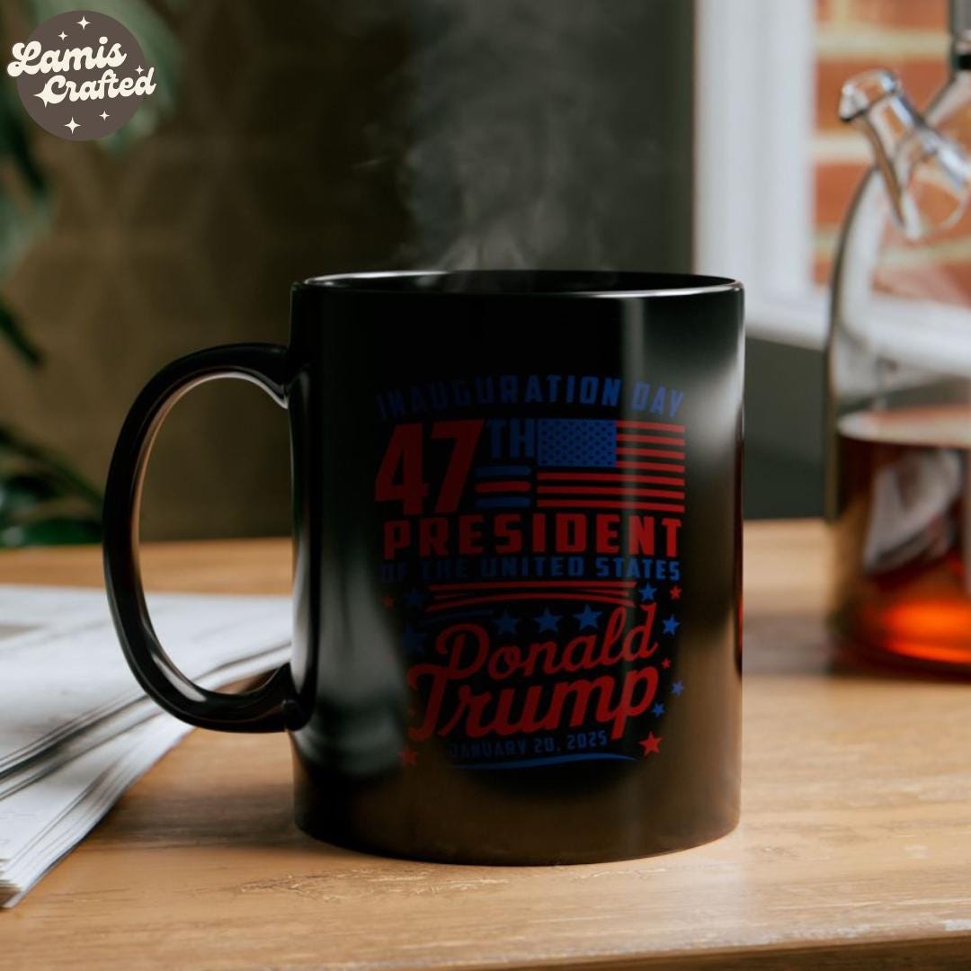 47th President Donald Trump Inauguration Day Coffee Black Mug, Trump ...