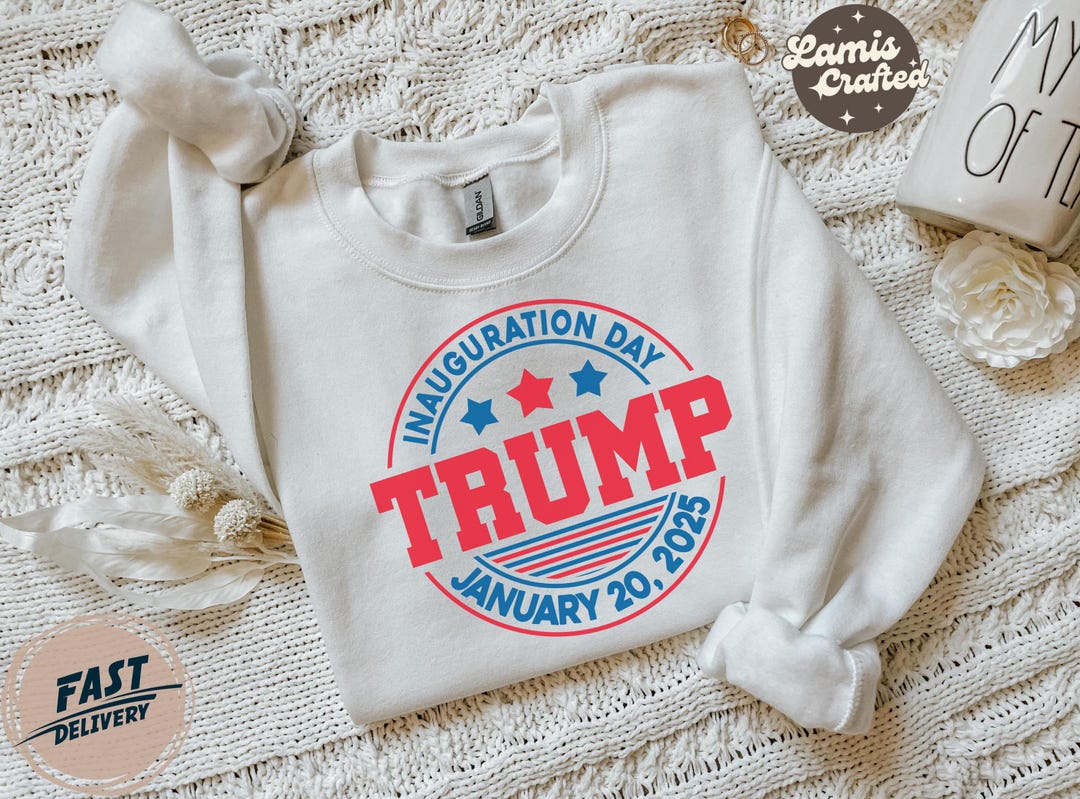 President Donald Trump Inauguration Day Sweatshirt, 47th US President ...